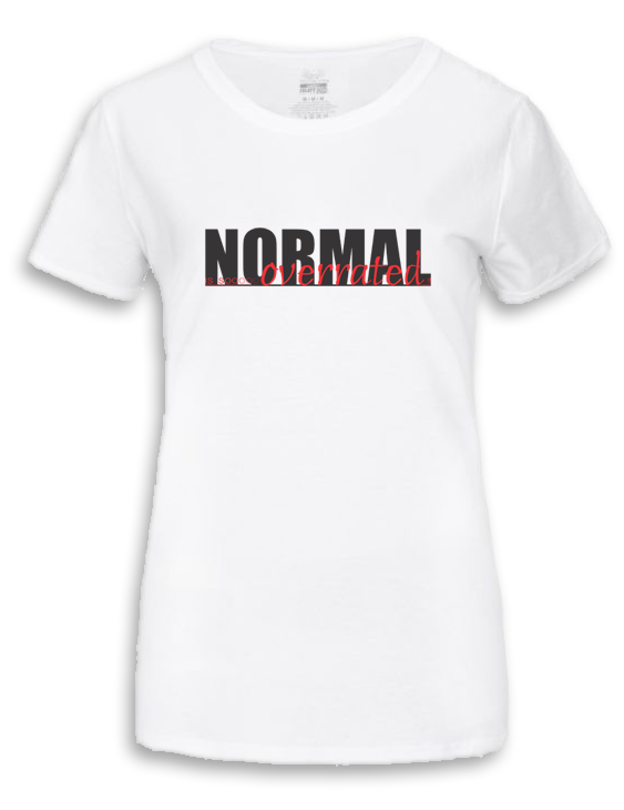 Normal Is So Overrated (Women)